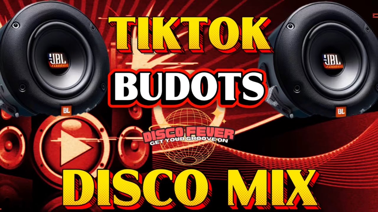 TIKTOK BUDOTS 2025 DISCO MIX - YouTube