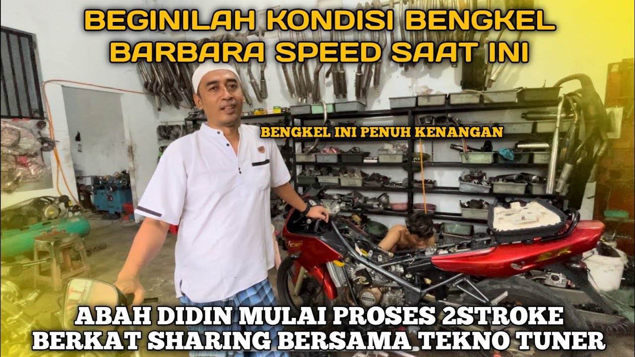 BEGINILAH KONDISI BENGKEL BARBARA SPEED SAAT INI, LAMA GAK PERNAH KE ...