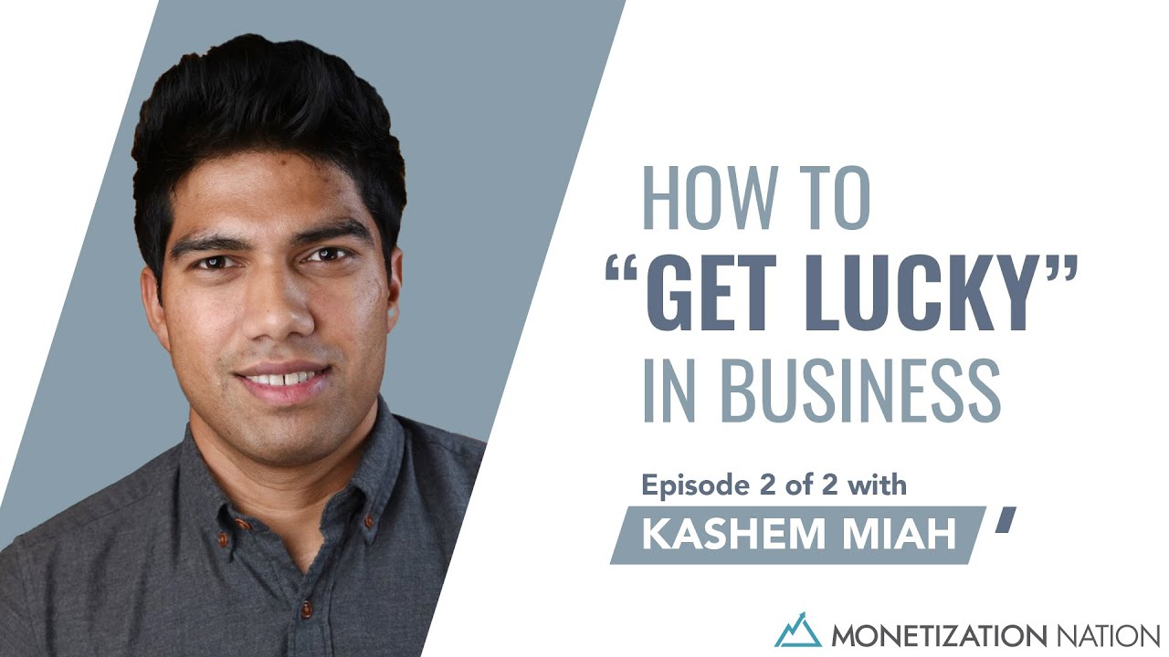 How to “Get Lucky” in Business (Episode 2 of 2 with Kashem Miah) Recurring Revenue - YouTube