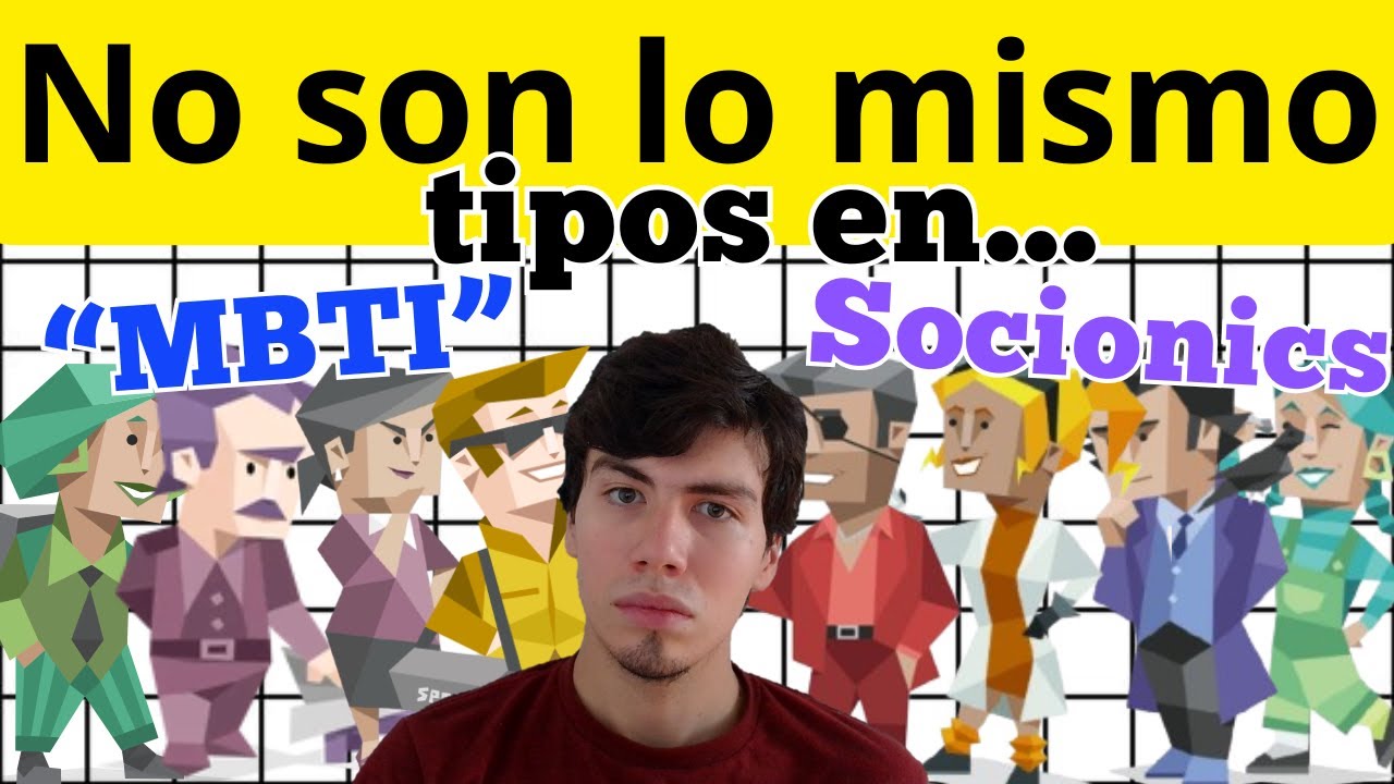 Comparando los tipos de MBTI con Socionics - YouTube