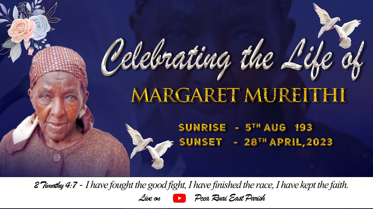 CELEBRATING THE LIFE OF MARGARET MUREITHI - YouTube