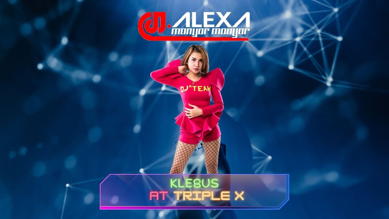 DJ ALEXA MONYOR MONYOR - KLEBUS (WES DALANE DADI PELARIAN) | (Official ...