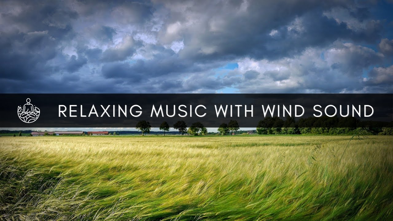 Wind Sound Meditation - Wind Instrumental Meditation Music | Soothing ...
