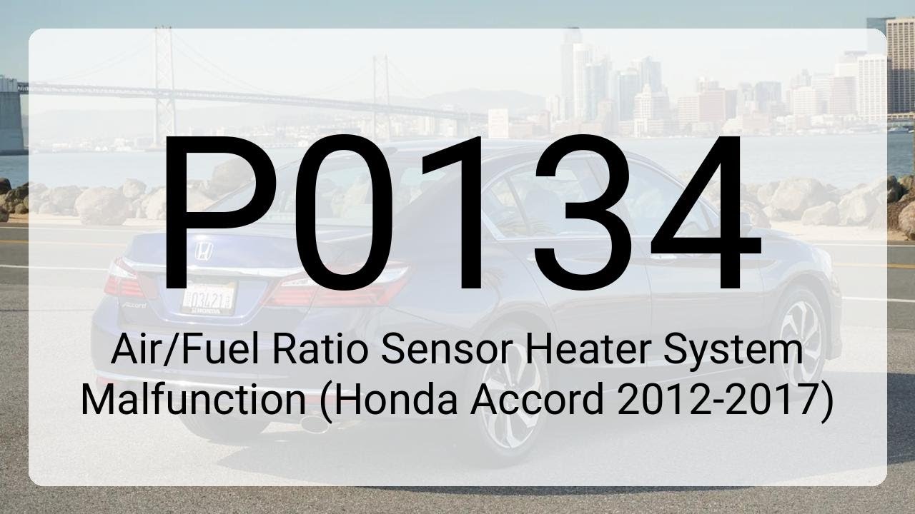 DTC P0134: Air/Fuel Ratio Sensor Heater System Malfunction (Honda ...