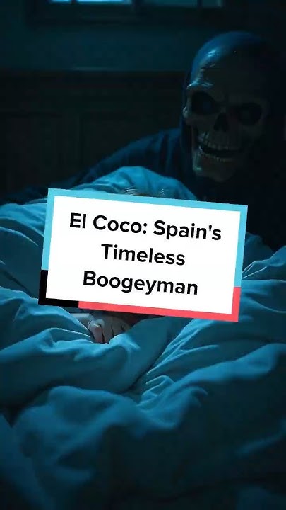 El Coco: Spain's Timeless Boogeyman - YouTube