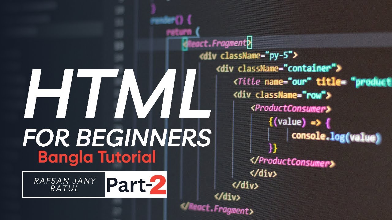 HTML Tutorial in Bangla | Semantic Tags & More | HTML বাংলা টিউটোরিয়াল ...