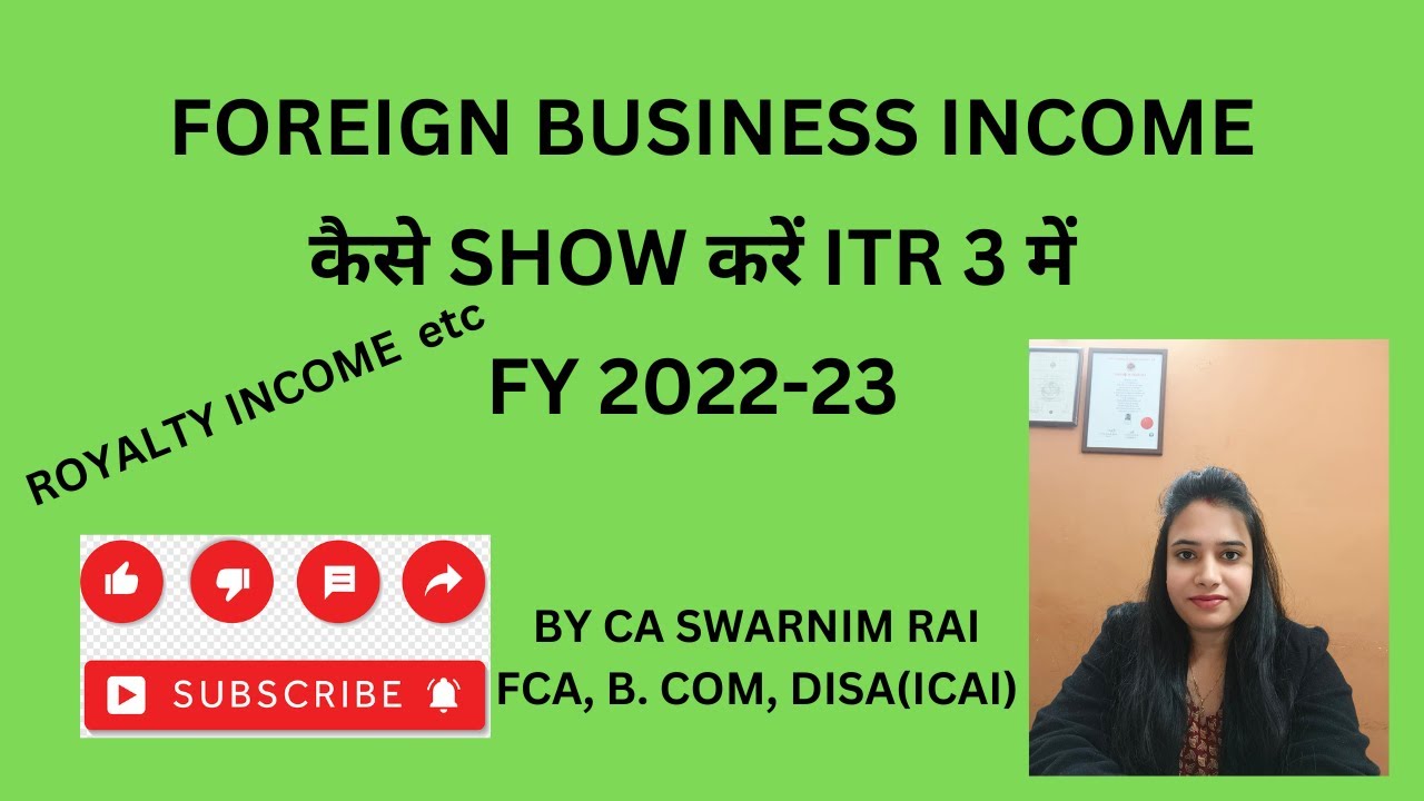 How to show Foreign Business Income in ITR 3 and file Form 67 for DTAA ...