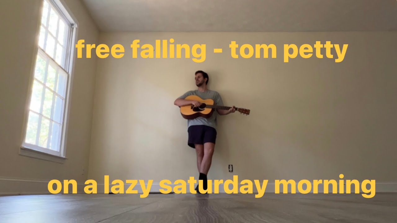 free falling by tom petty, sung on a lazy saturday morning - YouTube
