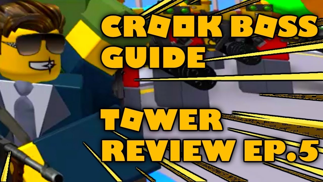 CROOK BOSS TOWER REVIEW - ROBLOX TOWER DEFENSE SIMULATOR - YouTube