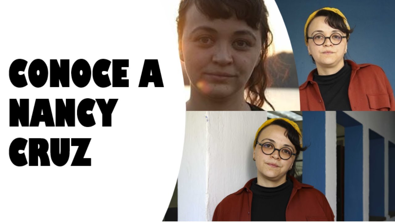CONOCE A NANCY CRUZ (Directora y Guionista) - CINE A TU LADO - YouTube