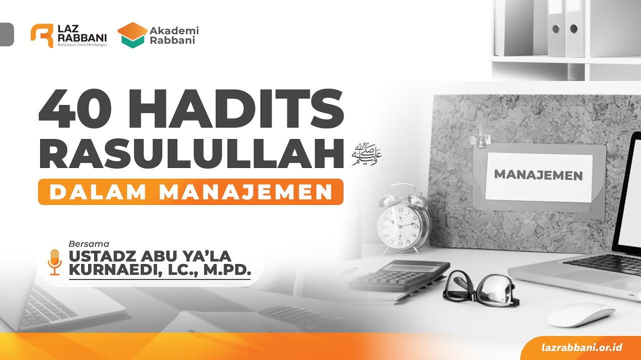 40 Hadits Rasulullah Shallallahu Alaihi Wa Sallam Dalam Manajemen - YouTube