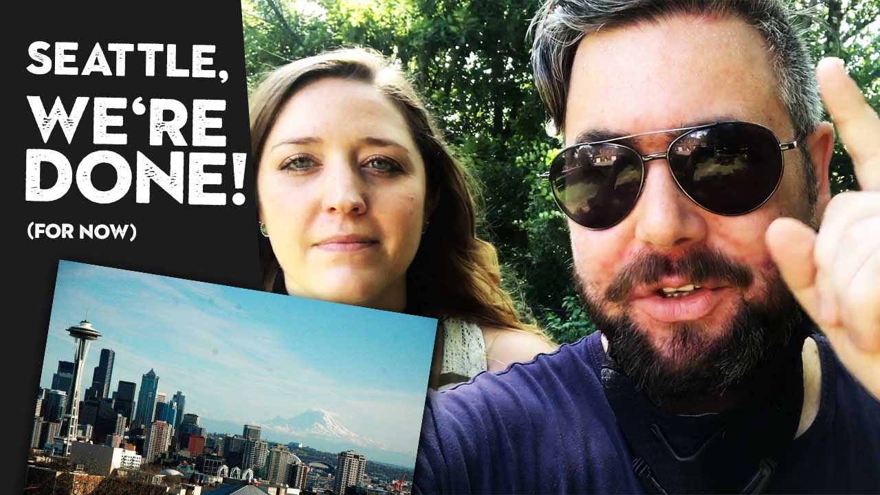 Why We Left Seattle - (And also why we'll probably be back) - YouTube