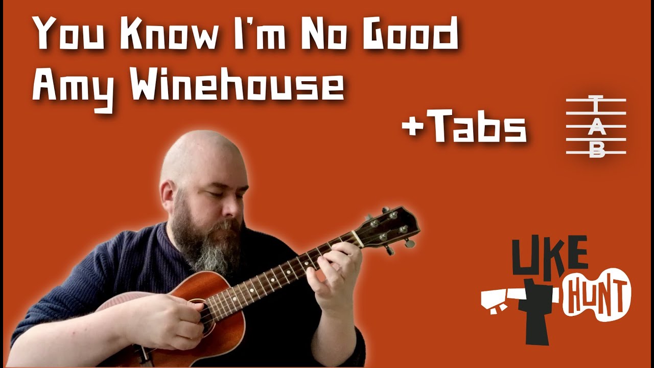 You Know I'm No Good (Amy Winehouse Ukulele Cover) - YouTube