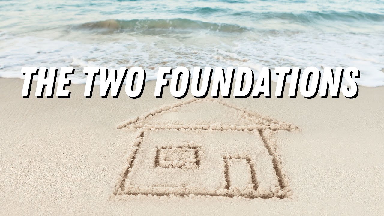 The Two Foundations - YouTube