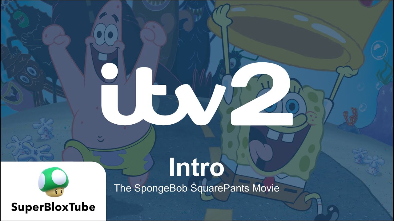 The SpongeBob SquarePants Movie | ITV2 Intro - YouTube
