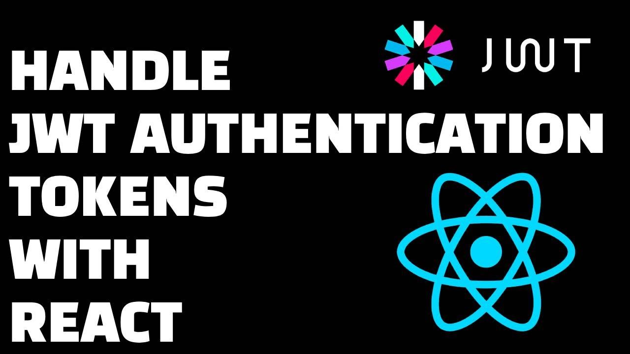 Howto Handle Json Web Token Authentication Api With React Youtube 7998