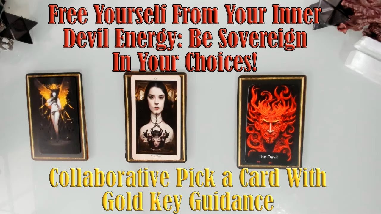 🚀👼 😈 FREEDOM FROM YOUR INNER 'DEVIL' ARCHETYPE! 🔑🔮😎 COLLAB PICK A CARD ...