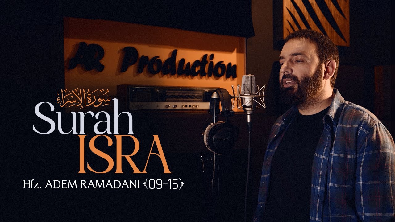 SURAH ISRA (09-15) - Hfz. Adem Ramadani - YouTube