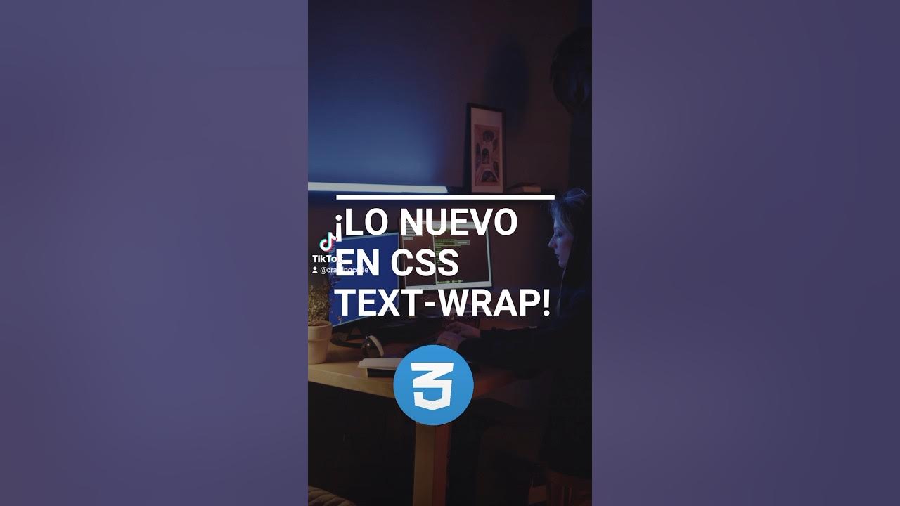 Lo Nuevo En Css Text Wrap Balance Programacion Css Css3 Css3html5 Css3code Cssflex Youtube