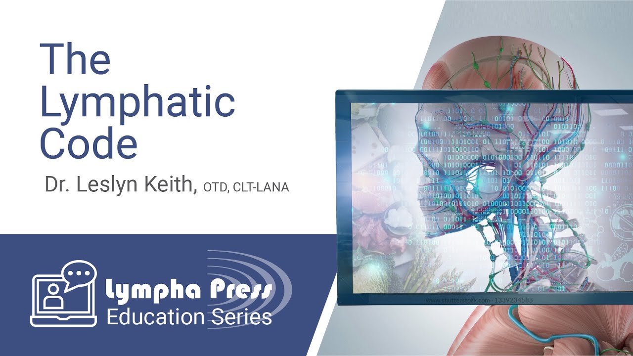 The Lymphatic Code - Leslyn Keith, OTD, CLT-LANA - YouTube