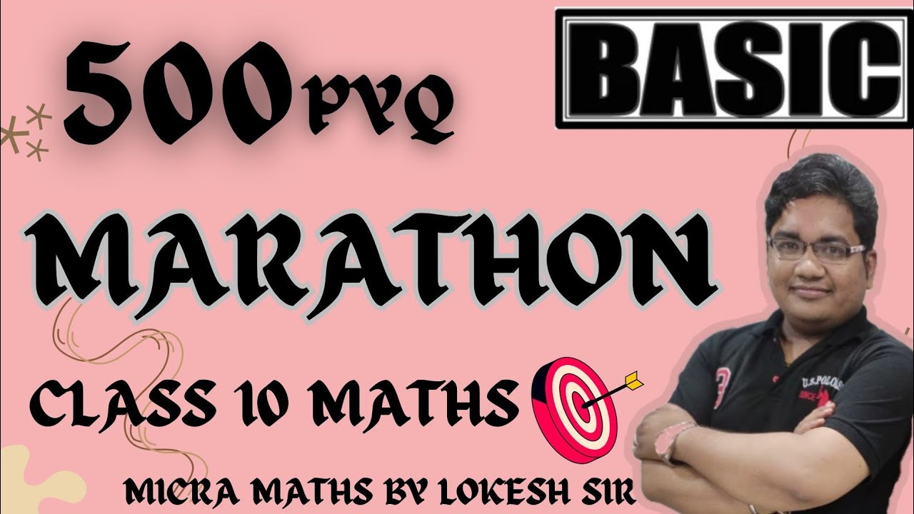 500 PYQ MARATHON | CLASS 10 | MATHS BASIC | MOST IMPORTANT QUESTIONS ...