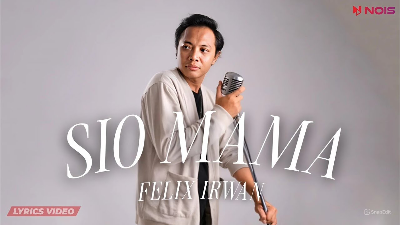 SIO MAMA - Felix Irwan [Lyrics Lagu] - YouTube