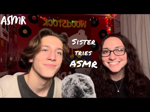 My Sister Tries ASMR for the First Time… (trigger assortment) - YouTube