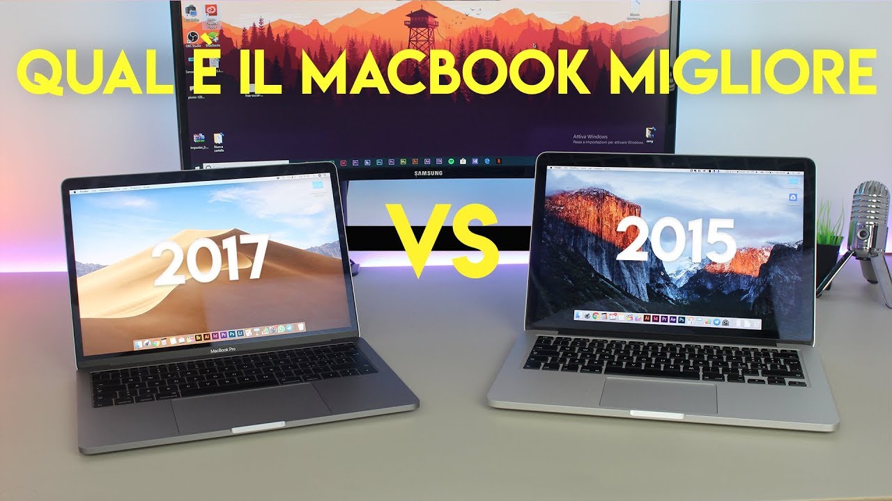 2015 VS 2017 il SUPER CONFRONTO tra Macbook Pro - ITA - YouTube