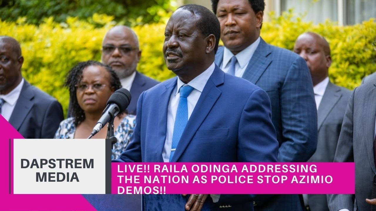LIVE!! RAILA ODINGA ADDRESSING THE NATION AS POLICE STOP AZIMIO DEMOS ...