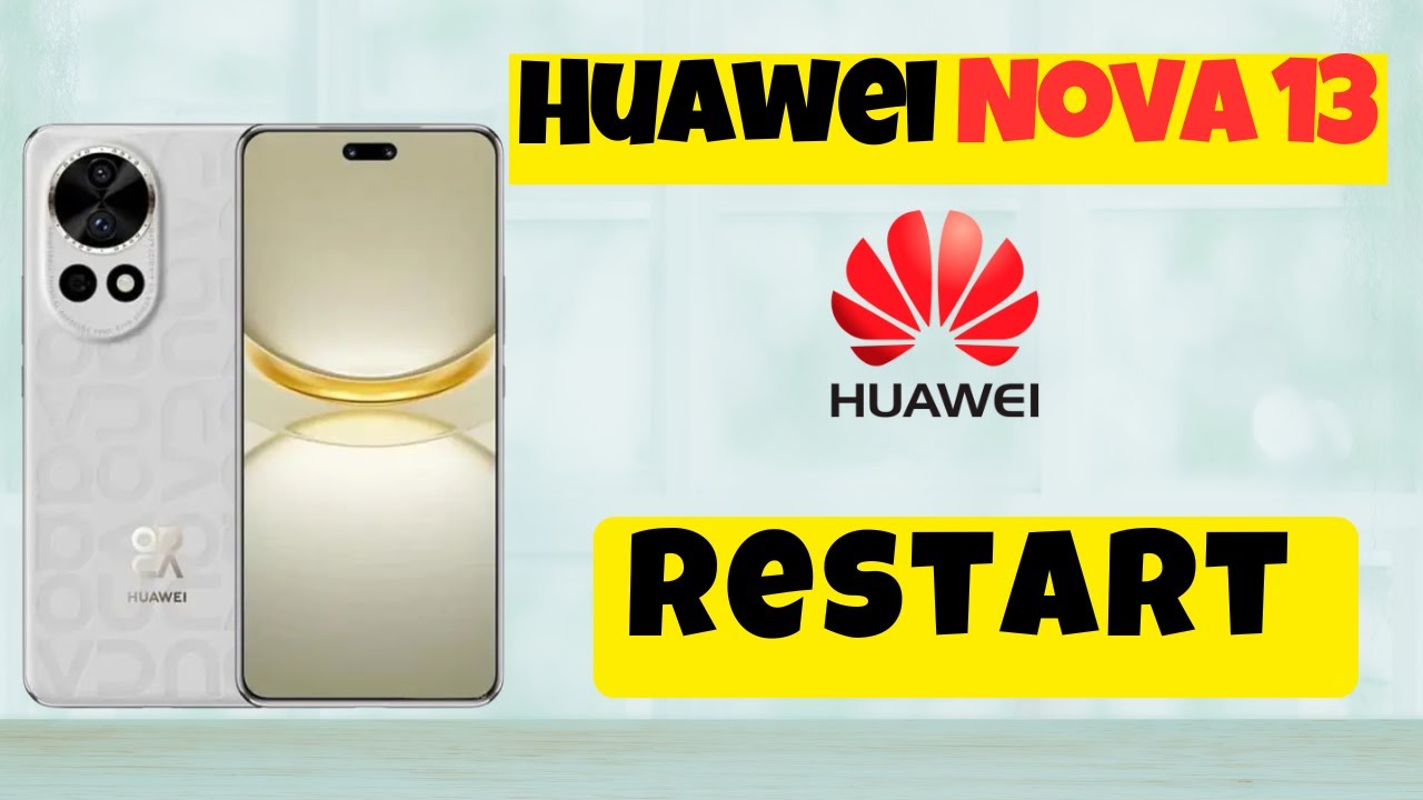 How to Restart Huawei Nova 13 - YouTube