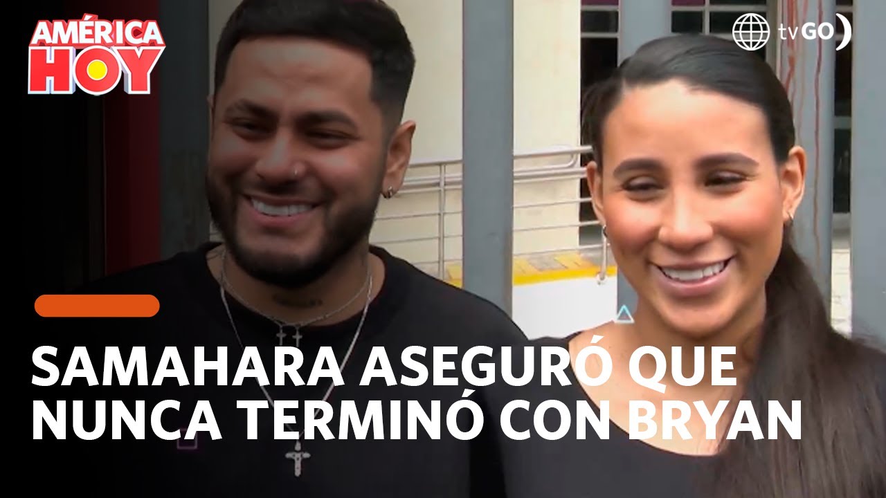América Hoy: Samahara aseguró que nunca terminó con Bryan Torres (HOY ...
