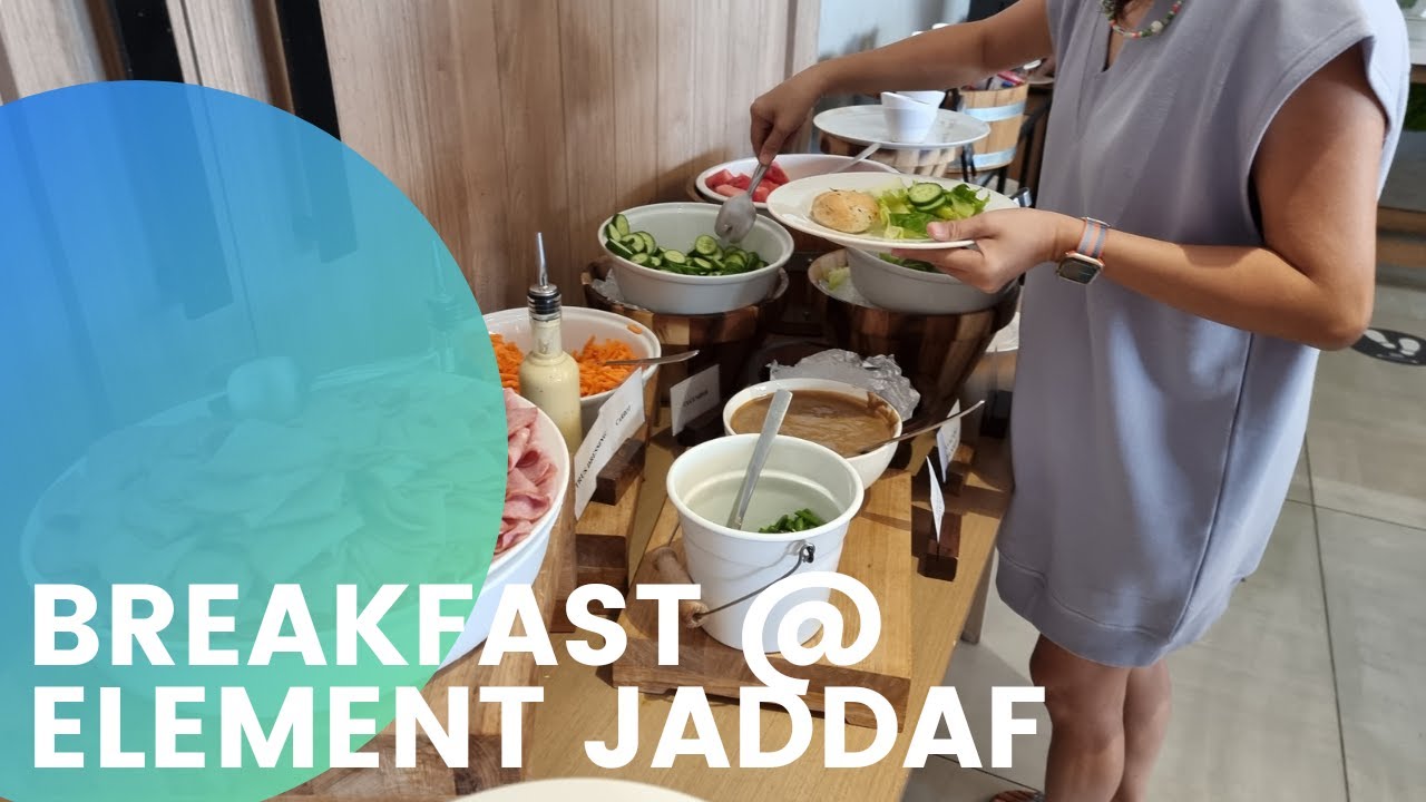 BREAKFAST AT ELEMENT JADDAF HOTEL #Ne$s24aVn - YouTube