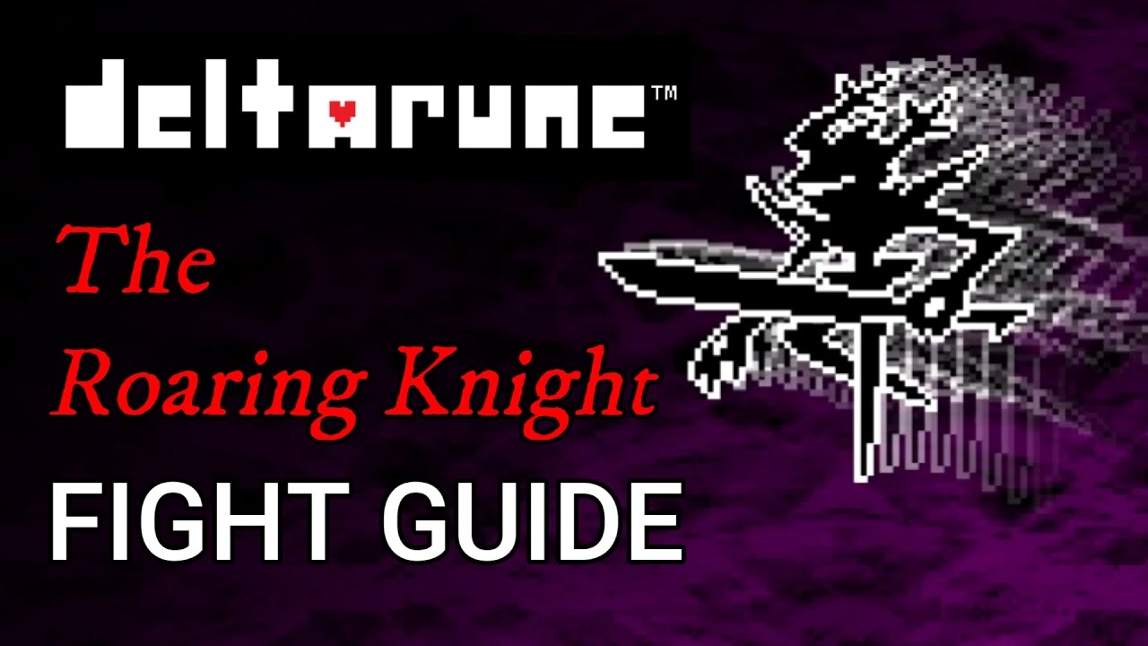 Deltarune Chapter 3 | How to defeat The Roaring Knight - YouTube
