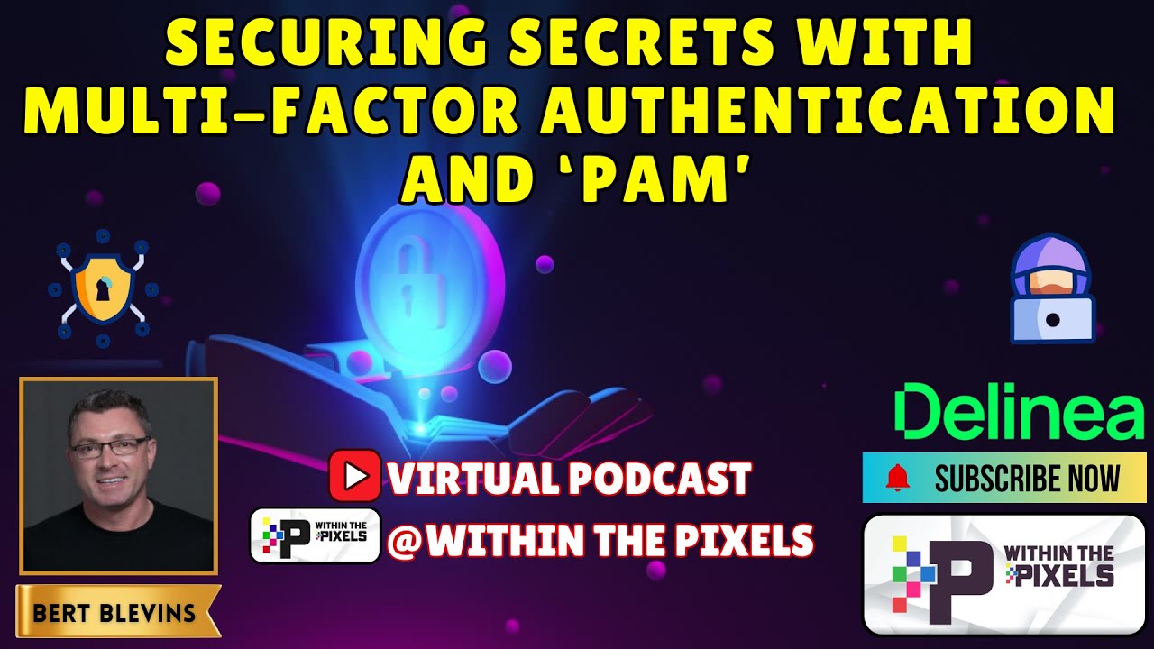 Securing Secrets with Multi Factor Authentication and PAM #PAM # ...