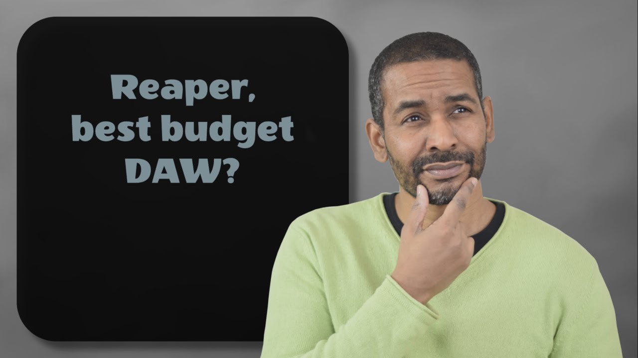 Reaper, best budget DAW? - YouTube
