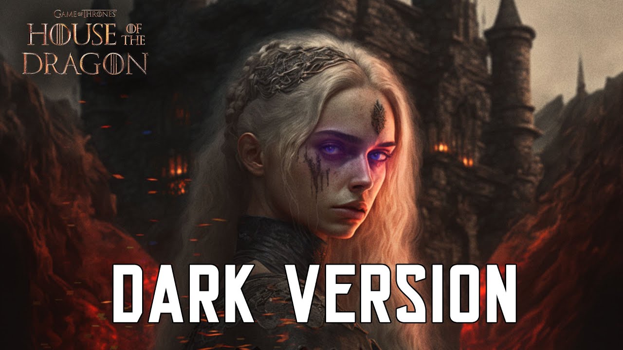 House of The Dragon: Targaryen Theme | EPIC DARK VERSION (Game Of ...