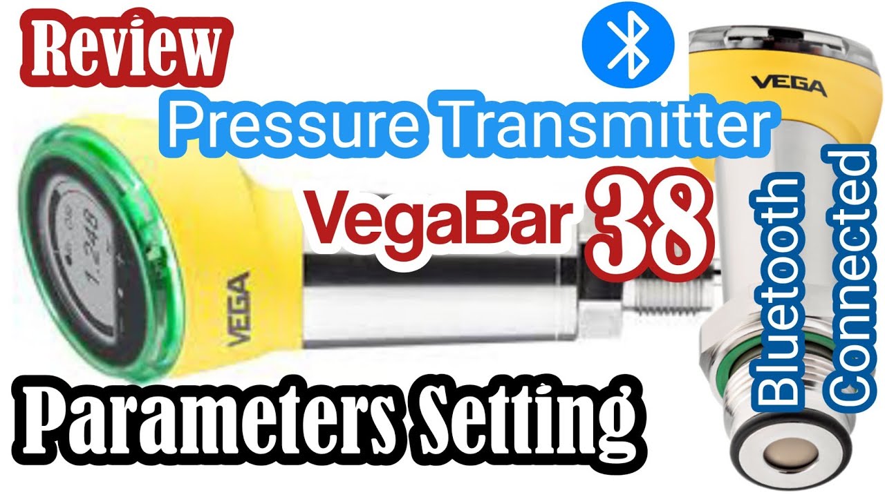 VEGA BAR 38 Pressure Transmitter | Review and Parameter settings ...
