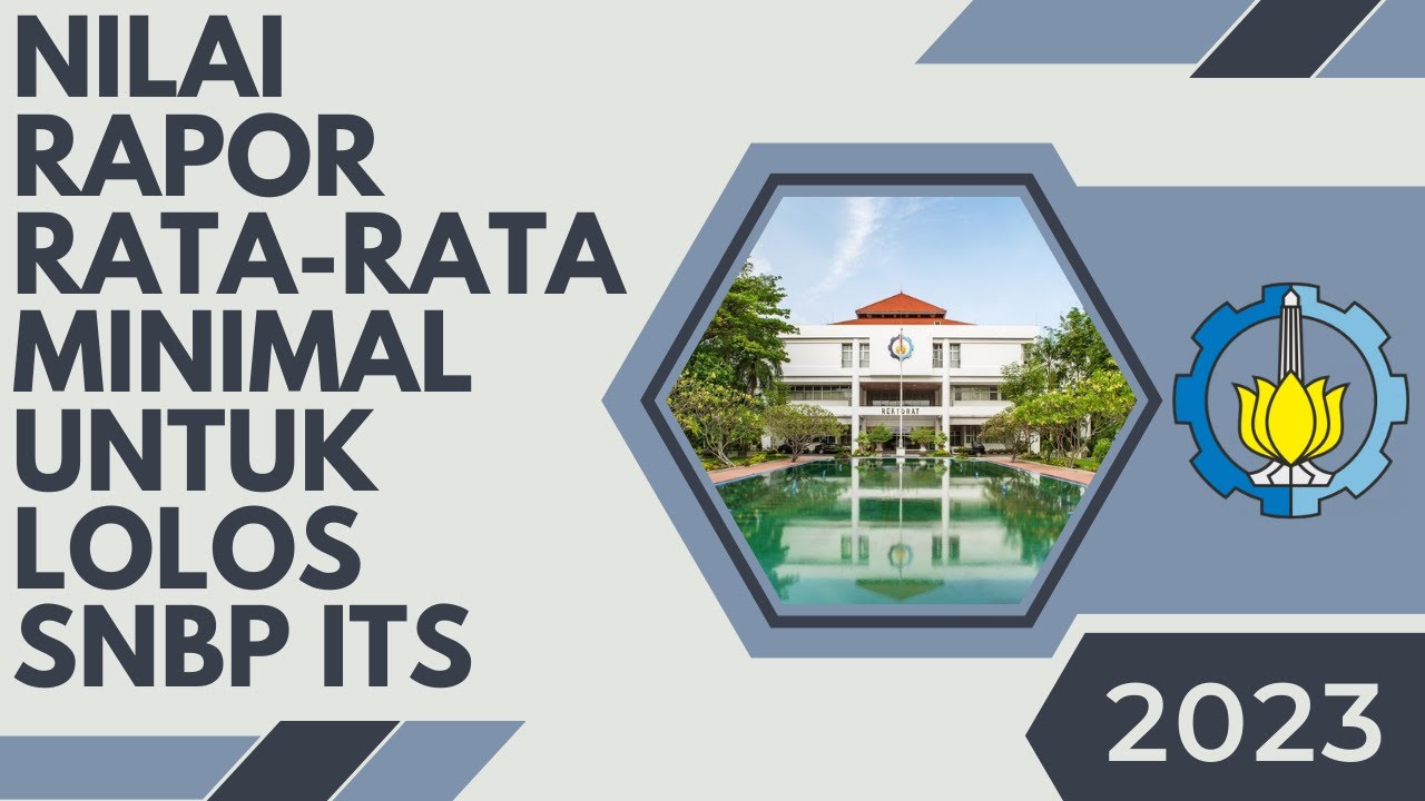 Nilai Rata-Rata Minimal (NRM) Rapor untuk Lolos SNBP ITS 2023 - YouTube