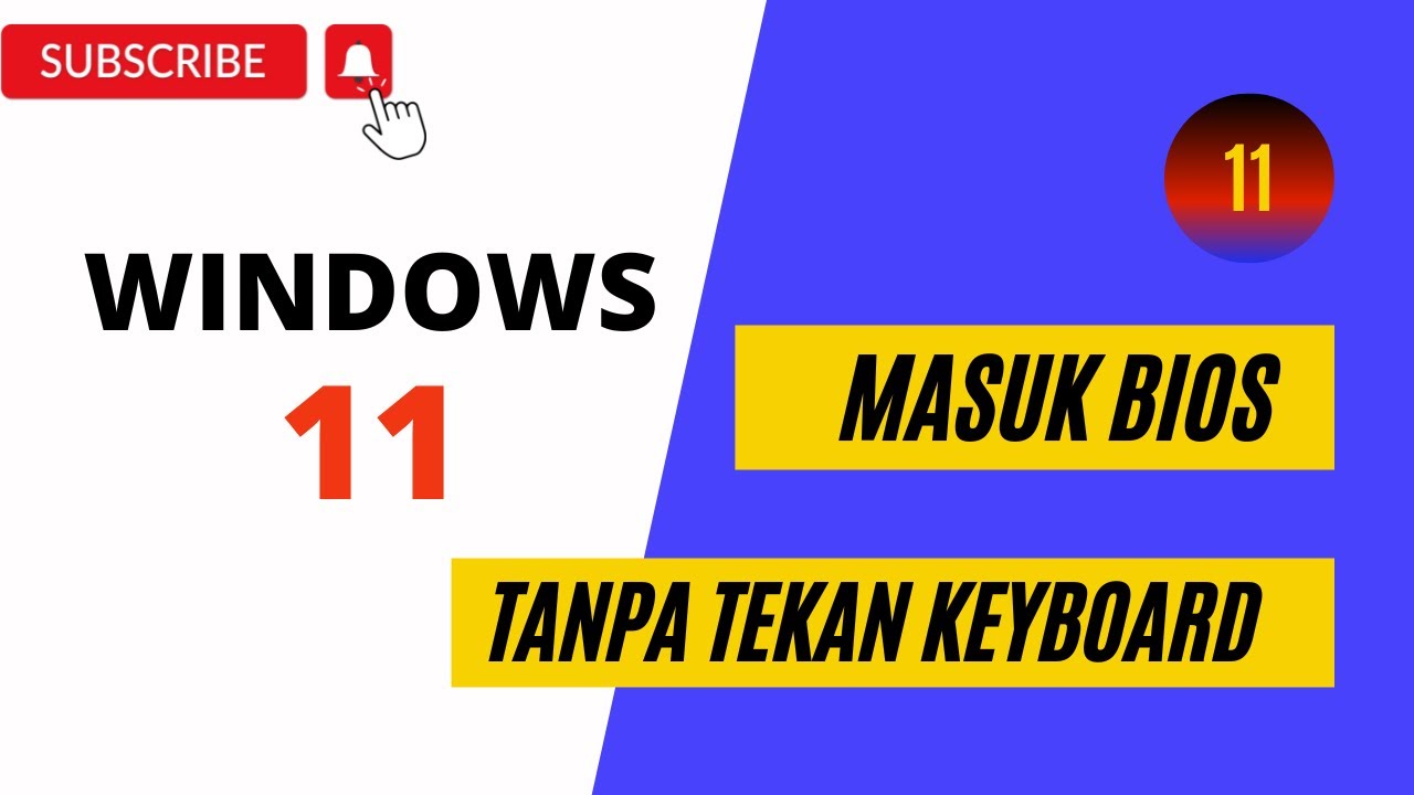 CARA MUDAH MASUK BIOS DI WINDOWS 11 - YouTube