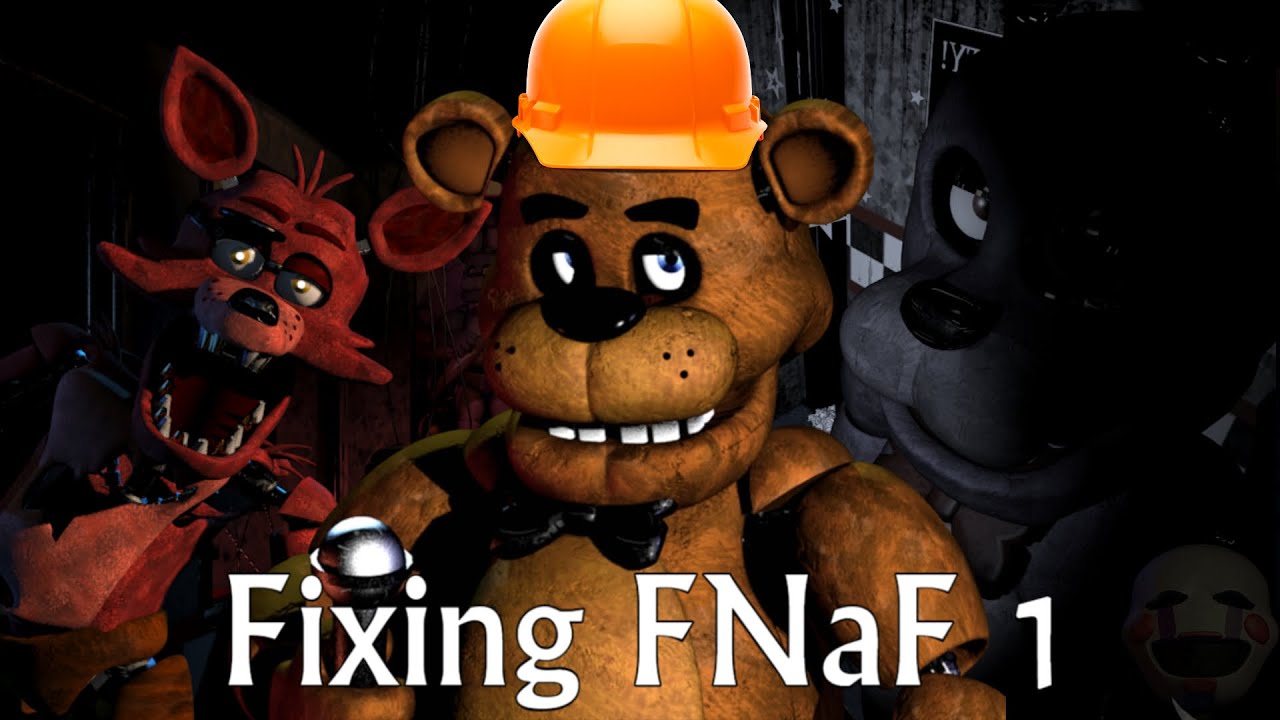 Fixing FNaF 1 - YouTube