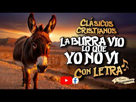 LA BURRA VIO LO QUE YO NO VI (Video Lyric) - Clásicos Cristianos | Canción Original