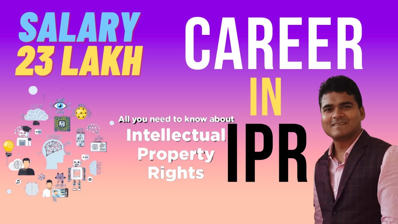 Career in IPR | Salary | Scope | Jobs | Patent Agent | Intellectual Property Right | India ...