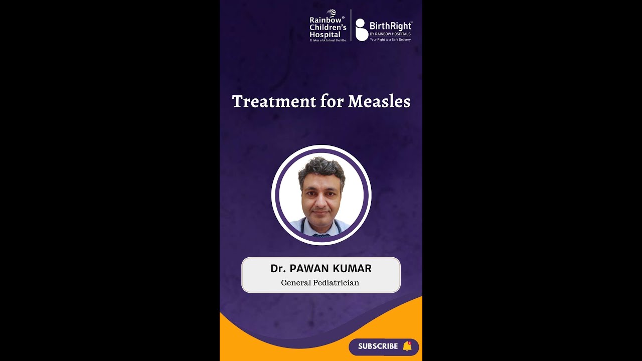 खसरा के लिए उपचार discussed by Dr. Pawan Kumar General Pediatrician ...