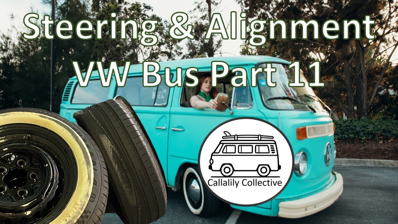 DIY Alignment, new steering components and tires. 1973 VW Bus ...