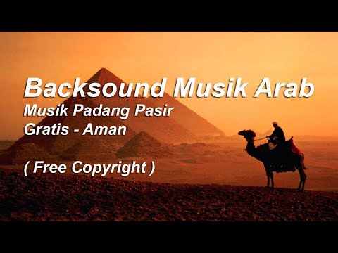 Backsound Arab, Musik Arab Padang Pasir ( Free Copyright )
