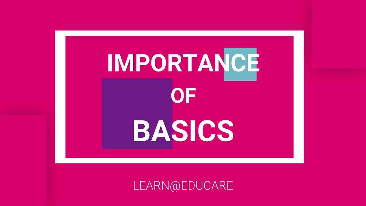 Importance of Basics | Learn At Educare - YouTube