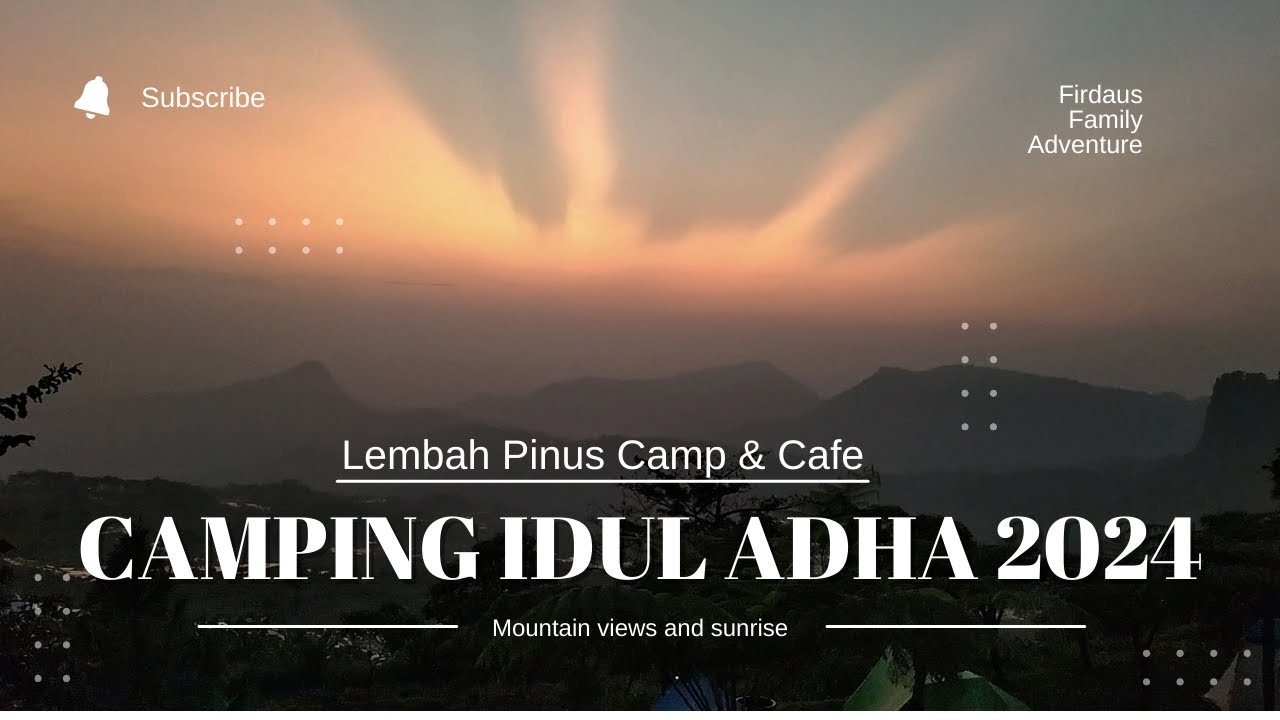 Camping Keluarga | Di Lembah Pinus Camp & Cafe | Desa Sukamakmur Puncak ...