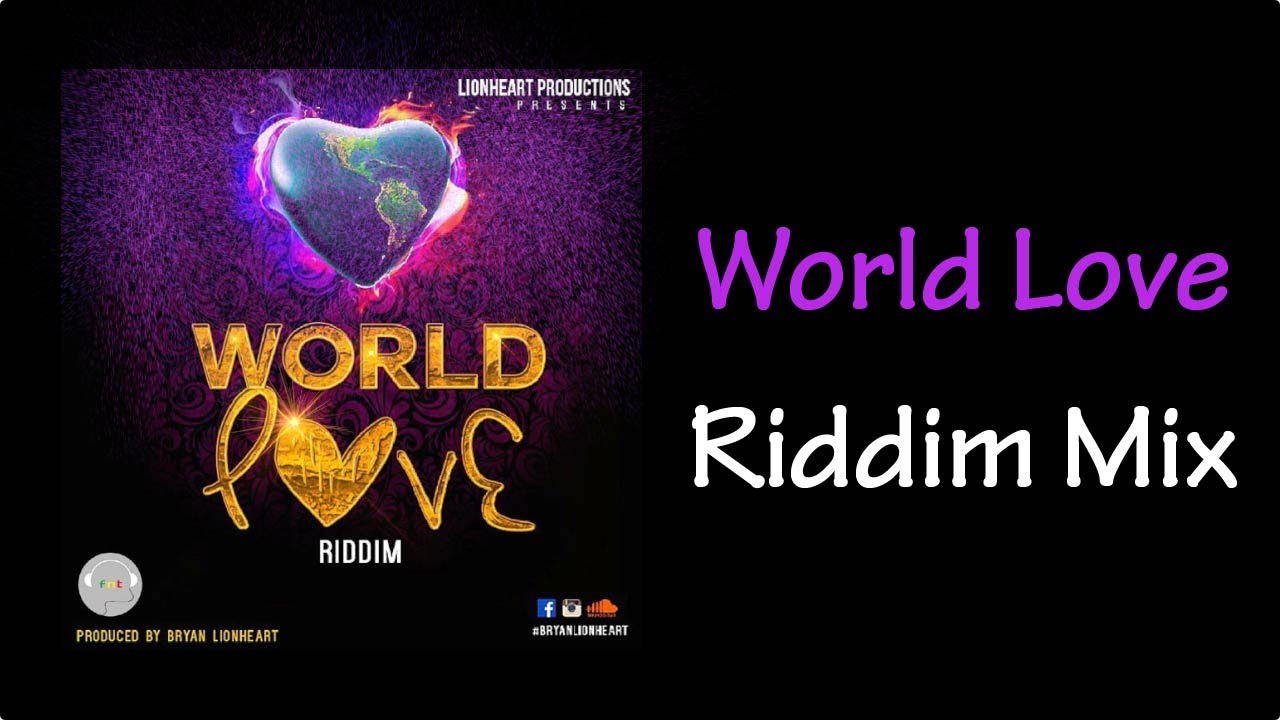 World Love Riddim Mix (2015) - YouTube