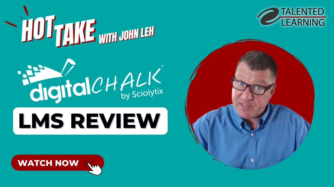 DigitalChalk LMS Review - Hot Take with John Leh - Talented Learning - YouTube