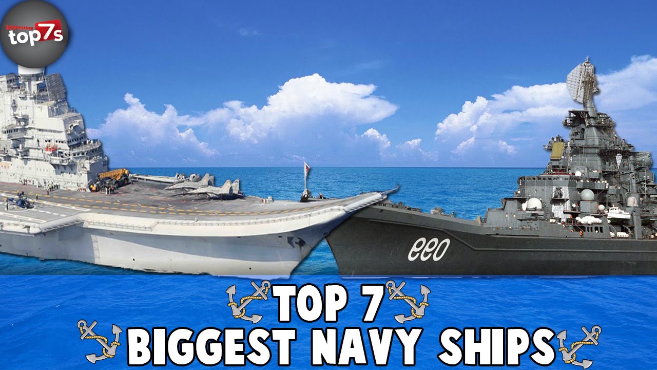 Top 7 BIGGEST Navy War Ships 2016 YouTube top-7-biggest-navy-war-ships-2016-youtube